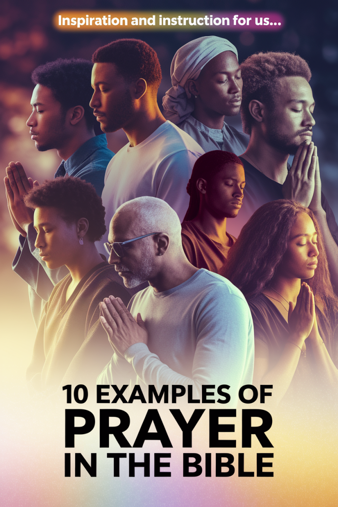 Bible Study About Prayer: Why, How, and When to Pray