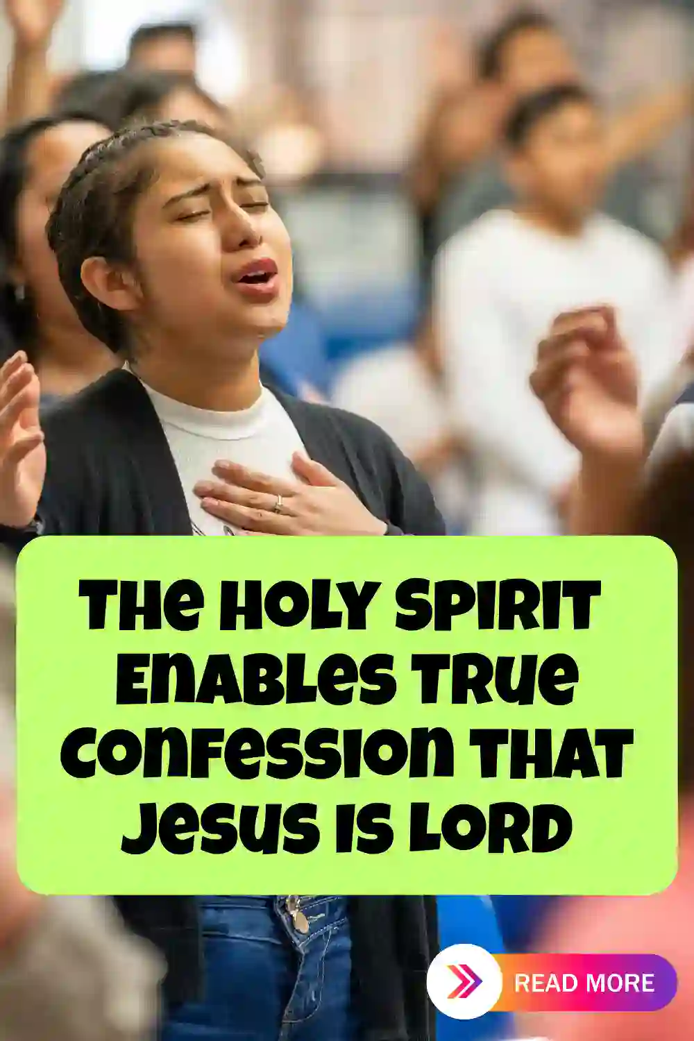 The Holy Spirit Enables True Confession That Jesus Is Lord