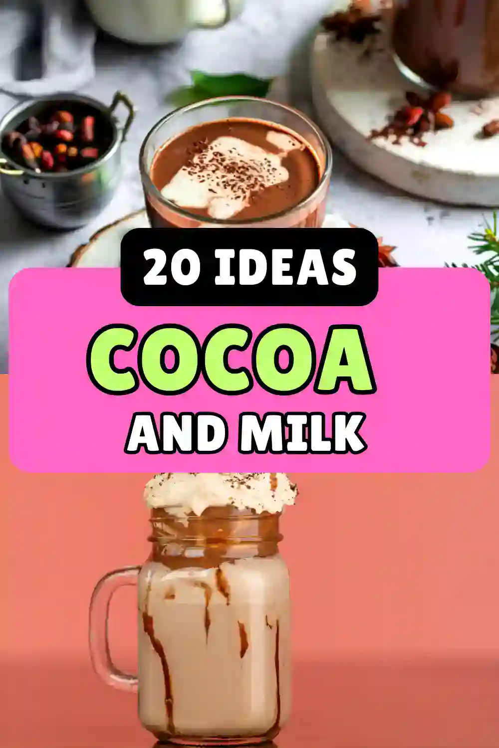 20 Ideas to Make Cocoa and Milk Exciting Again
