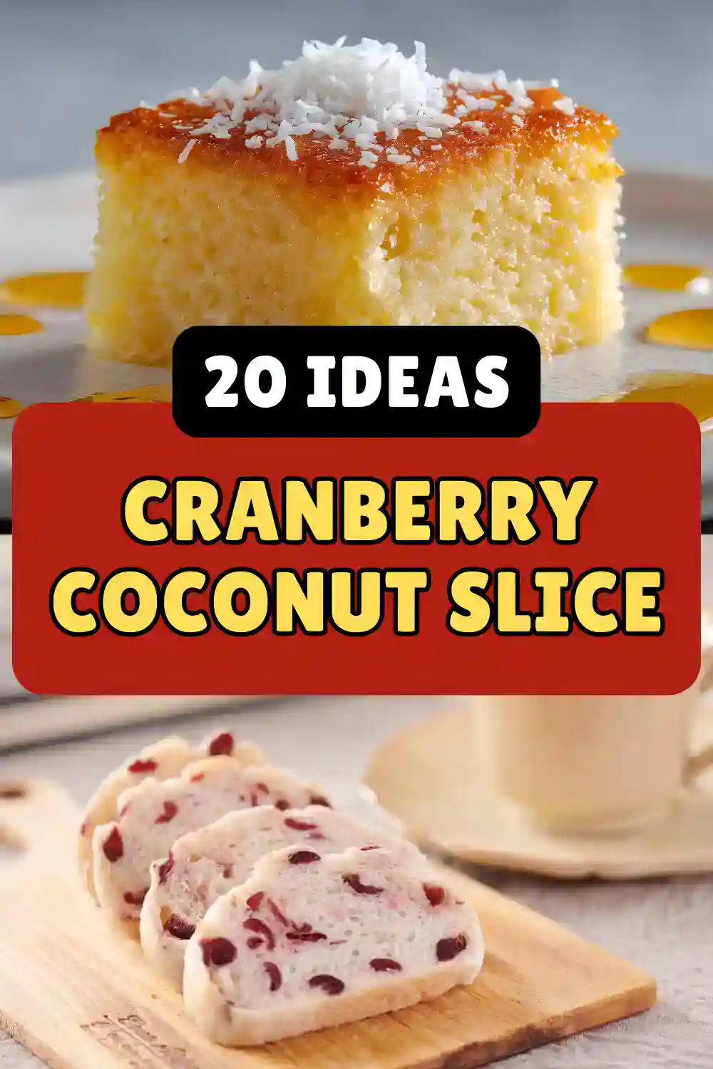 20 Delicious Ways to Make Cranberry Coconut Slice