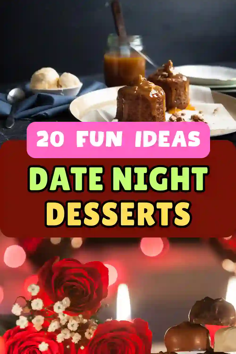 20 Fun Date Night Desserts You’ll Both Love