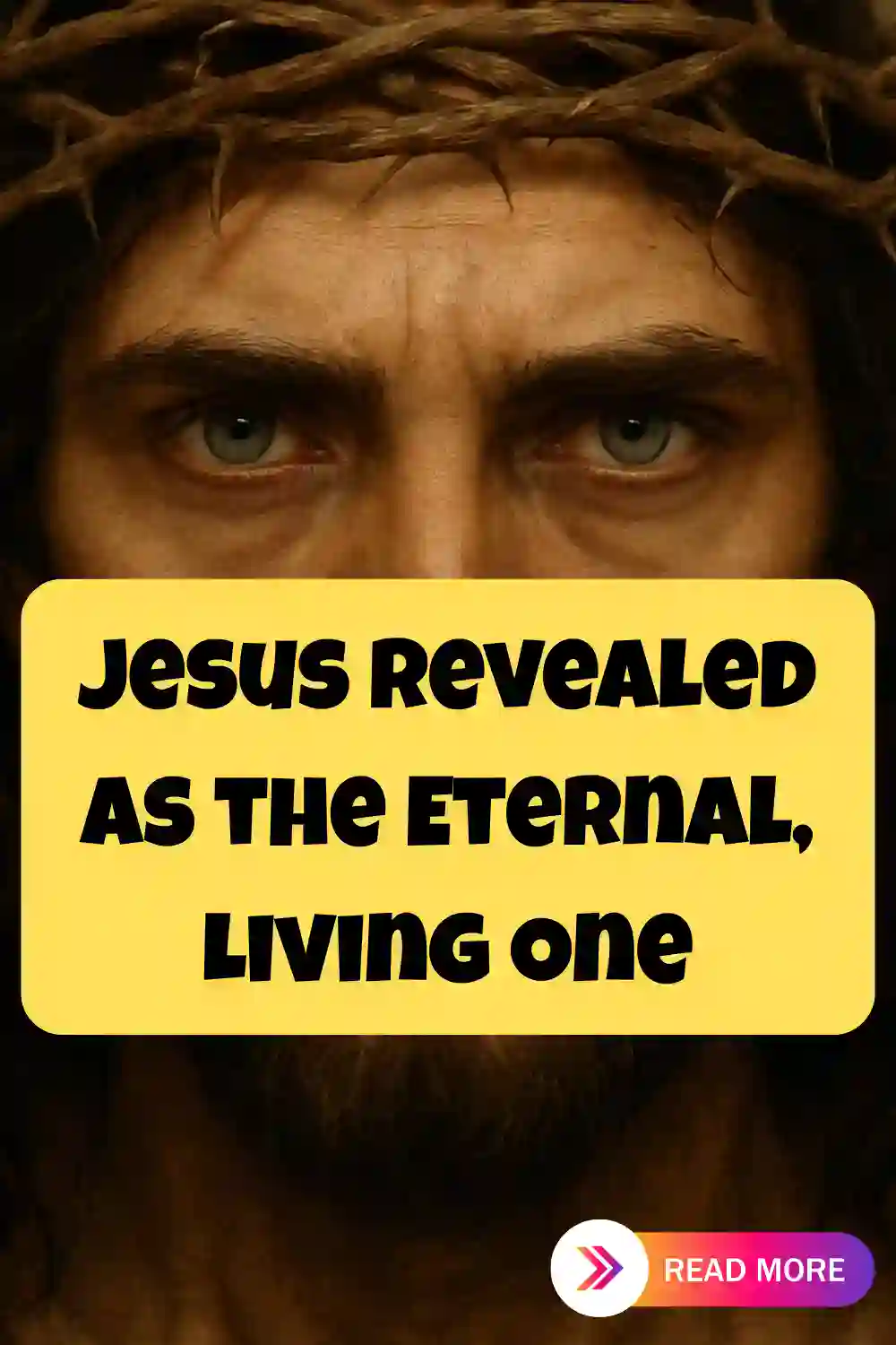 Jesus Revealed as the Eternal, Living One