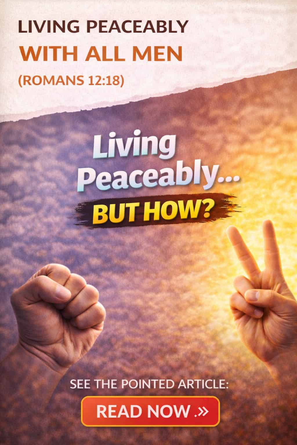 Romans 12:18 Explained: Living Peaceably With All Men
